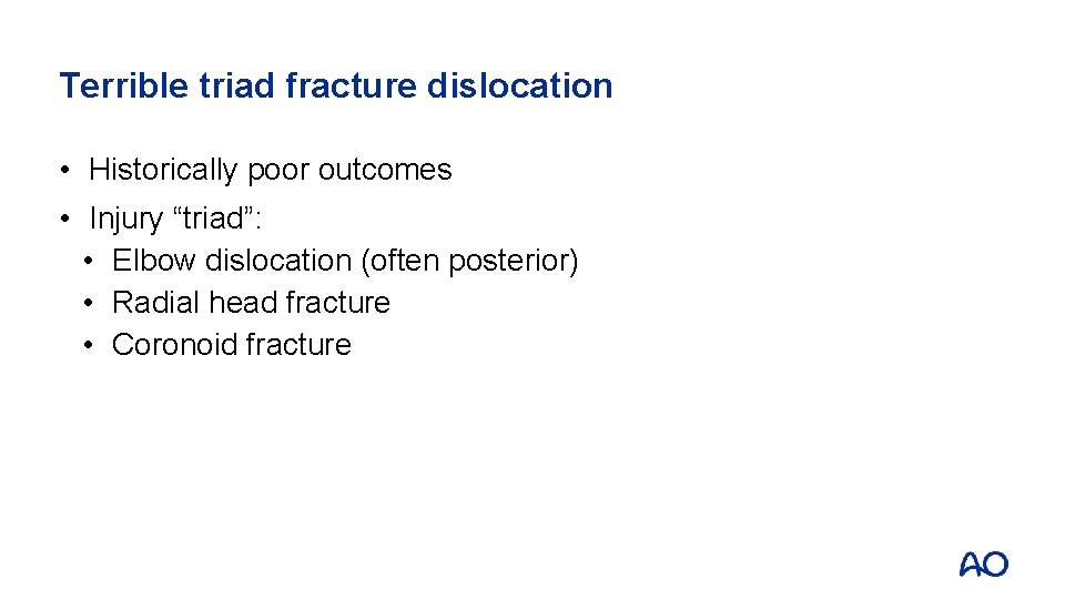 Fracture dislocation of the elbow AO Trauma Advanced