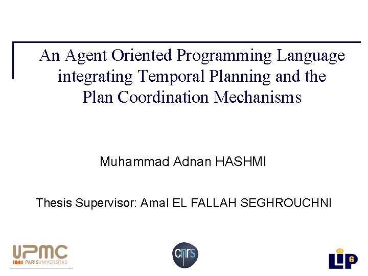 An Agent Oriented Programming Language integrating Temporal Planning