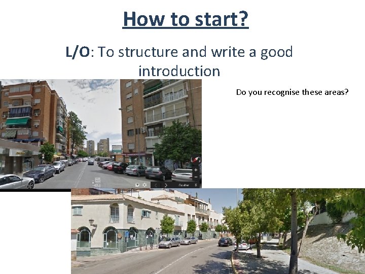 How to start LO To structure and write