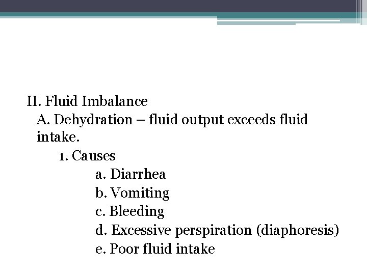 Input and Output I Fluid Balance Fluid intake