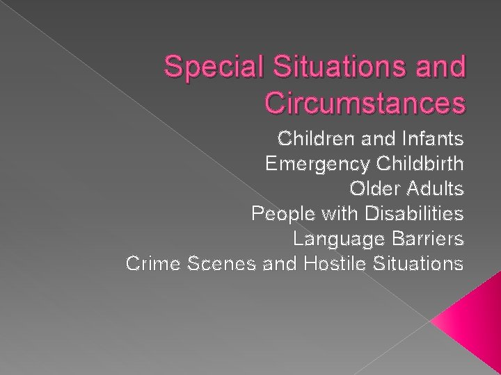Special Situations and Circumstances Children and Infants Emergency