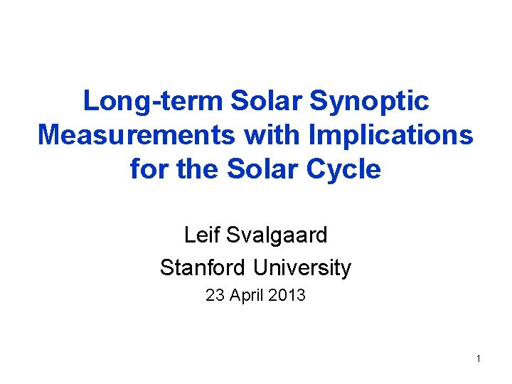 Longterm Solar Synoptic Measurements with Implications for the