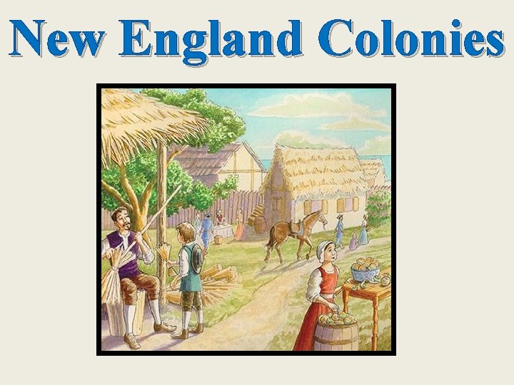 Original 13 Colonies Vocabulary Colony A settlement in