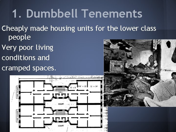 Revolution Vocabulary 1 Dumbbell Tenements Cheaply made housing