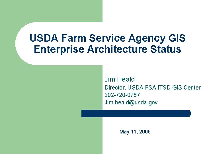 USDA Farm Service Agency GIS Enterprise Architecture Status