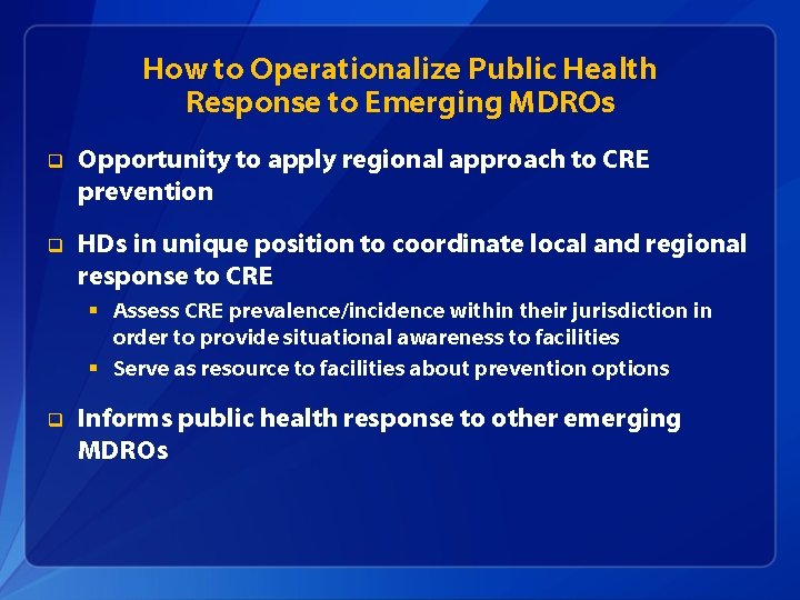 Public Health Response to CarbapenemResistant Enterobacteriaceae The Role