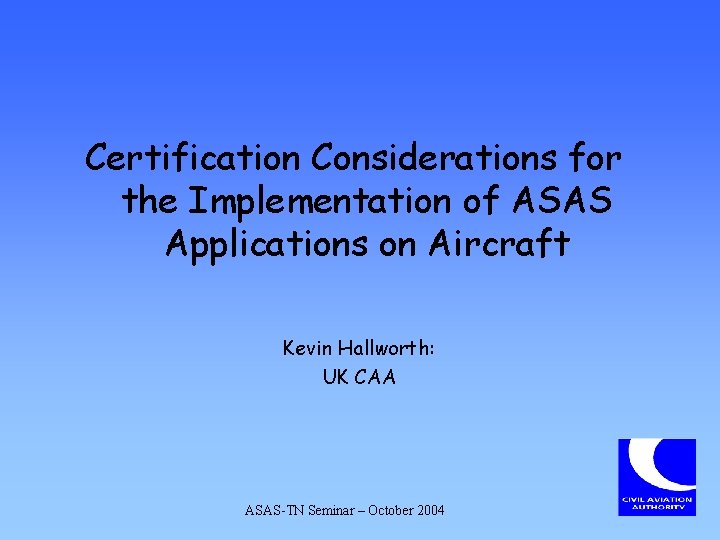 Certification Considerations for the Implementation of ASAS Applications