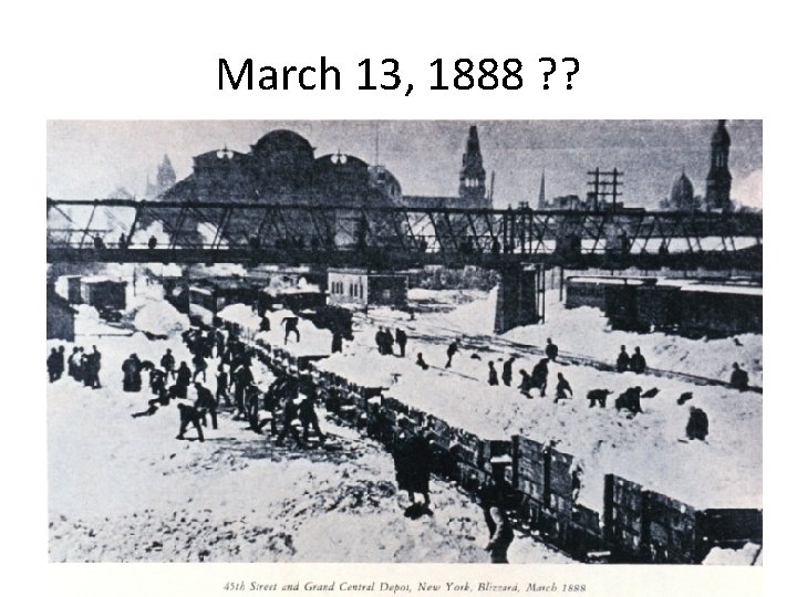 The Forgotten Blizzard of 1886 Are our climate