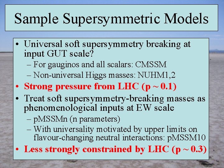 What lies beyond the Standard Model Supersymmetry New