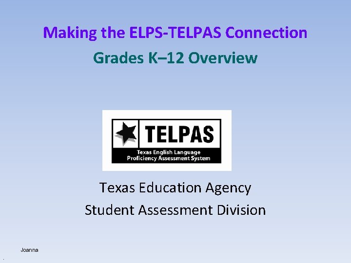 Making the ELPSTELPAS Connection Grades K 12 Overview