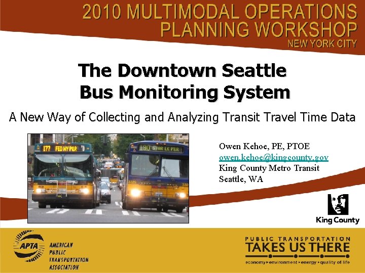 The Downtown Seattle Bus Monitoring System A New