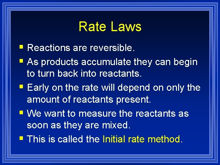 Kinetics The study of reaction rates Spontaneous reactions