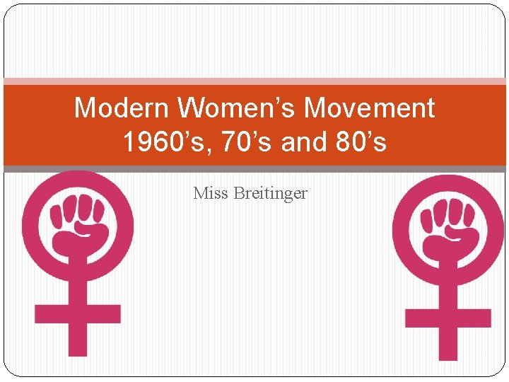 Modern Womens Movement 1960s 70s and 80s Miss