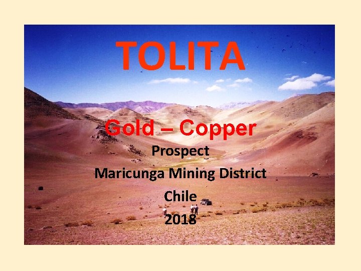 TOLITA Gold Copper Prospect Maricunga Mining District Chile
