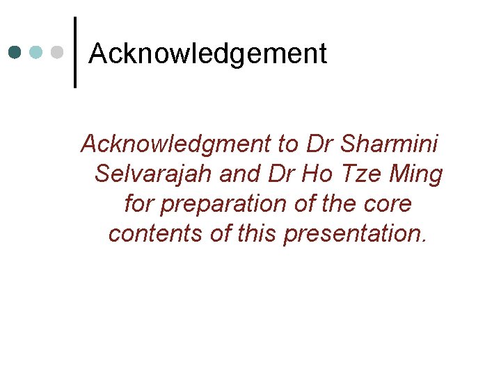 Critical Appraisal Acknowledgement Acknowledgment to Dr Sharmini Selvarajah