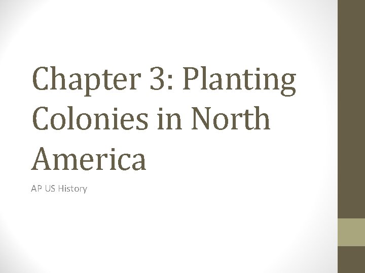 Chapter 3 Planting Colonies in North America AP