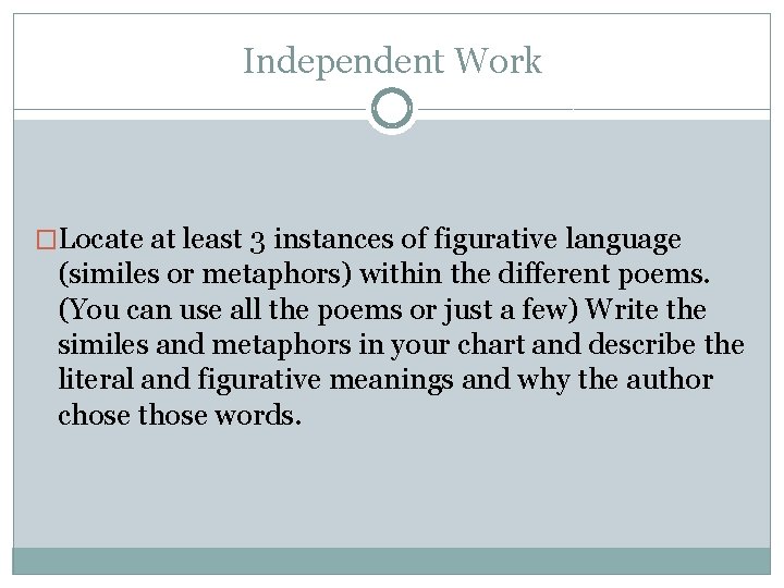 Figurative Language When youre reading a poem or