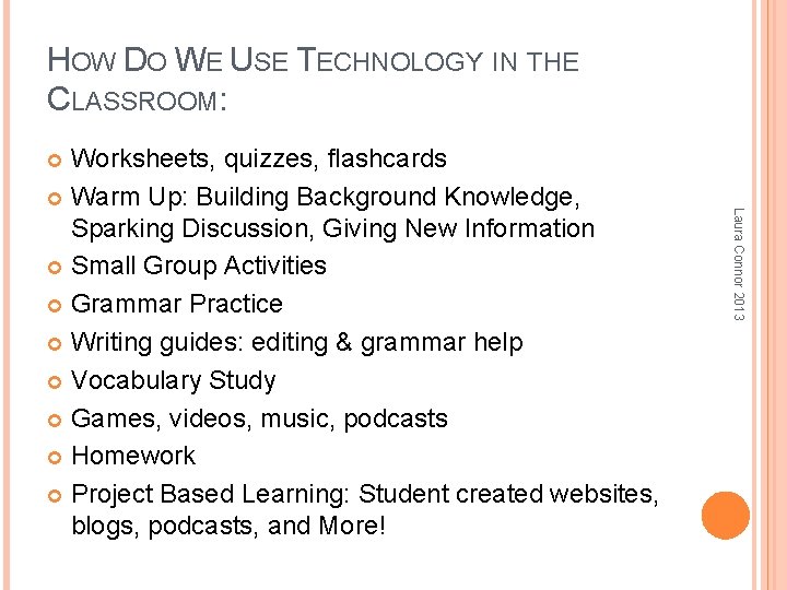 Web www ellseelearning weebly com Laura Connor 2013