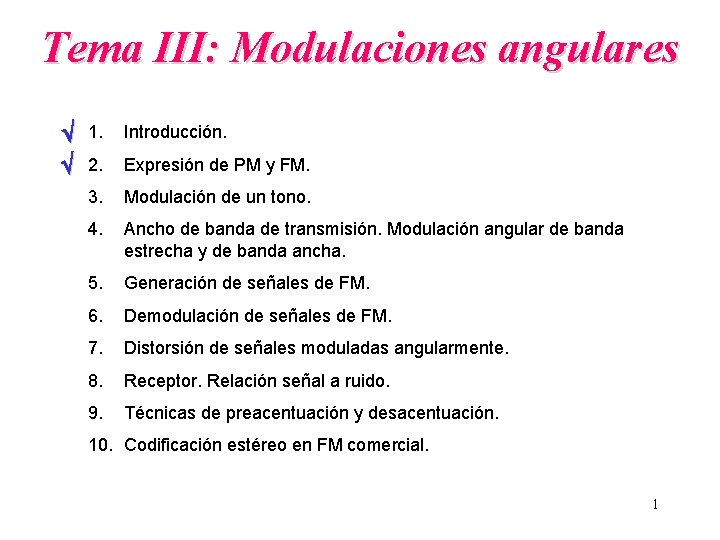 Tema III Modulaciones angulares 1 Introduccin 2 Expresin