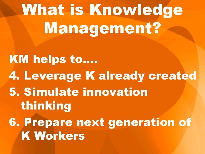 KNOWLEDGE MANAGEMENT KM Session 8 Understanding KM Understanding