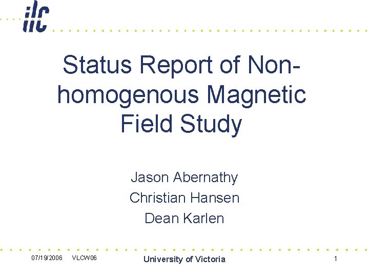 Status Report of Nonhomogenous Magnetic Field Study Jason