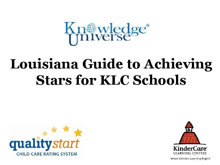 Louisiana Guide to Achieving Stars for KLC Schools