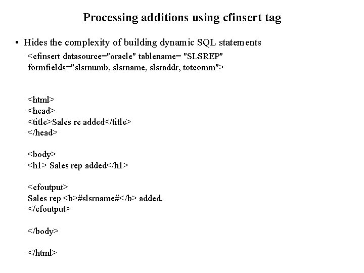 Adding data using Cold Fusion Step 1 Display