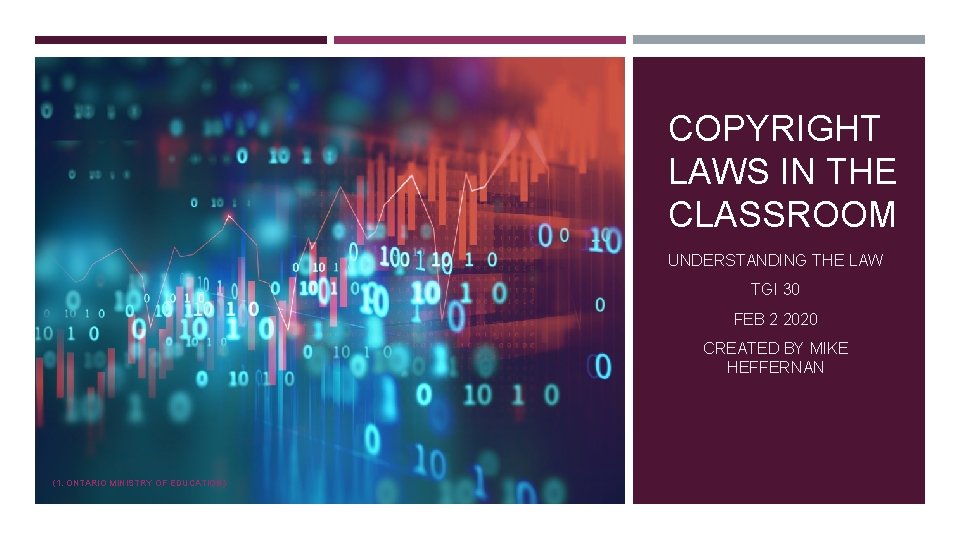 COPYRIGHT LAWS IN THE CLASSROOM UNDERSTANDING THE LAW