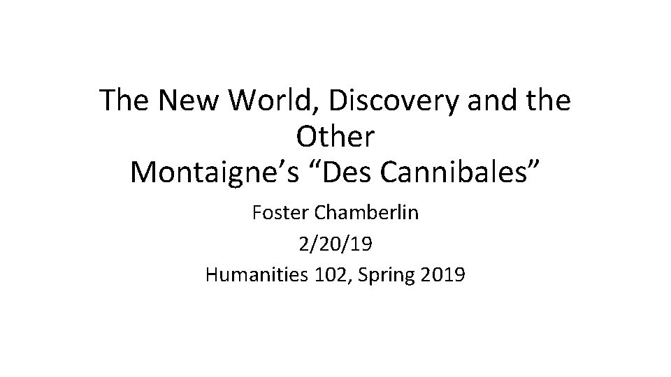 The New World Discovery and the Other Montaignes