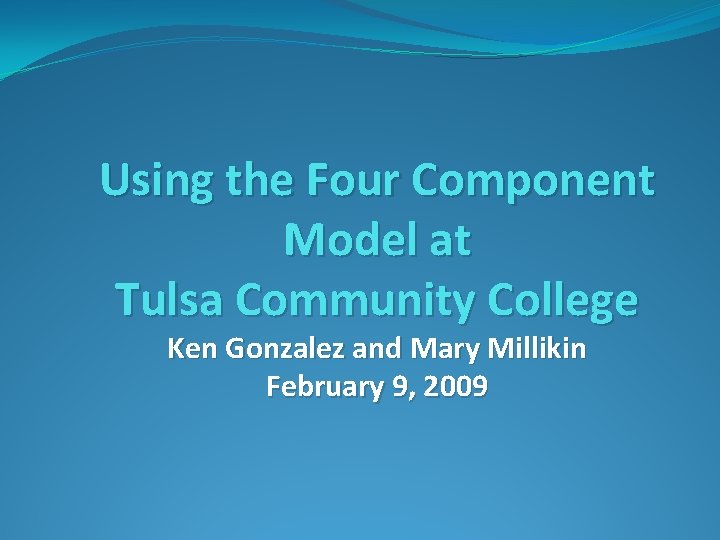 Using the Four Component Model at Tulsa Community