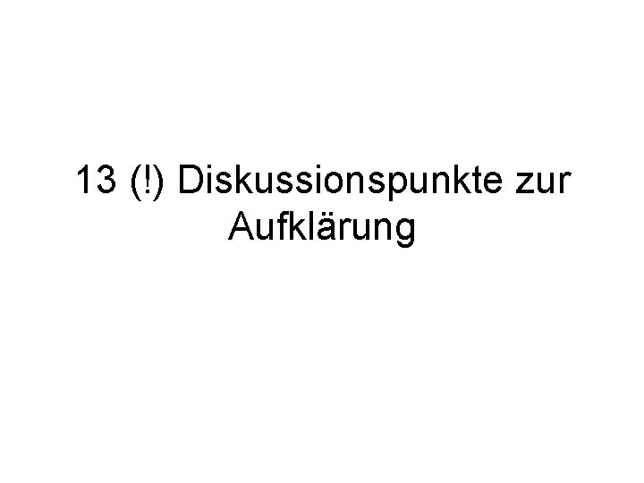 13 Diskussionspunkte zur Aufklrung 1 Aufklrung und Religion