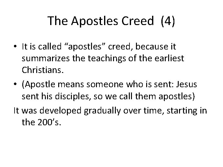 CREED DETAILS The Apostles Creed 1 It is