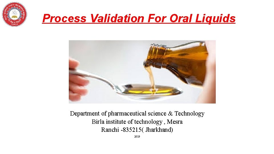 Process Validation For Oral Liquids Department of pharmaceutical