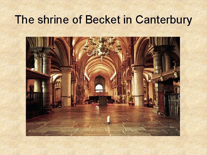 Canterbury and its Cathedral The murder of Becket