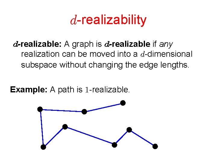 Realizability of Graphs Maria Belk and Robert Connelly