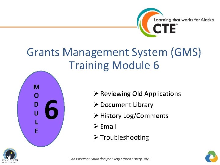 Grants Management System GMS Training Module 6 M