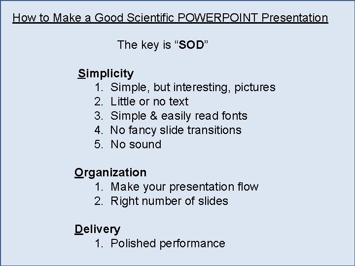 How to Make a Good Scientific POWERPOINT Presentation