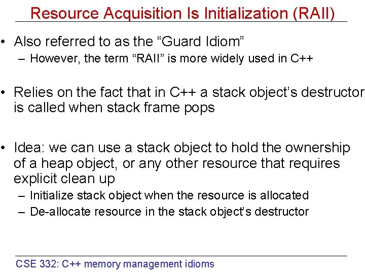 C Memory Management Idioms Idioms are reusable design