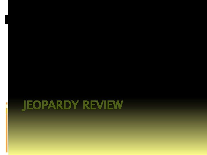 The Byzantine Empire JEOPARDY REVIEW Lived in convents