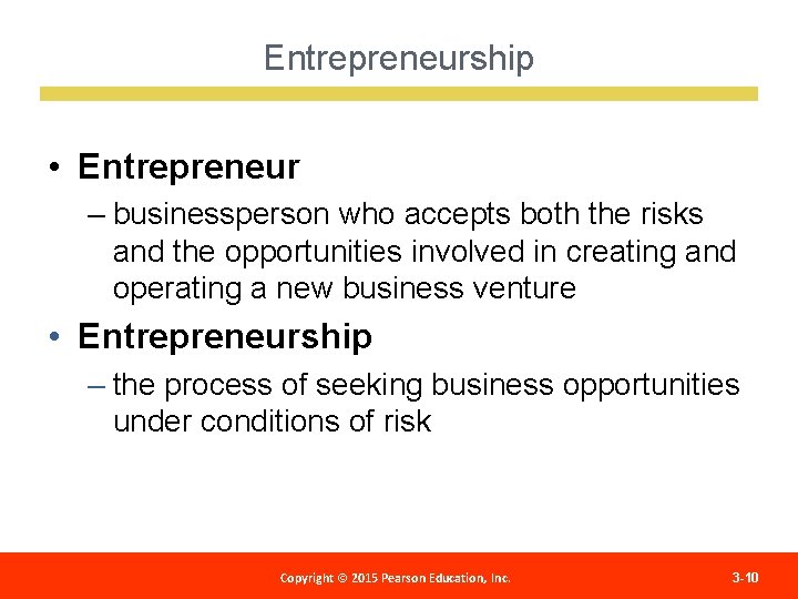 Entrepreneurship New Ventures and Business Ownership 3 Copyright
