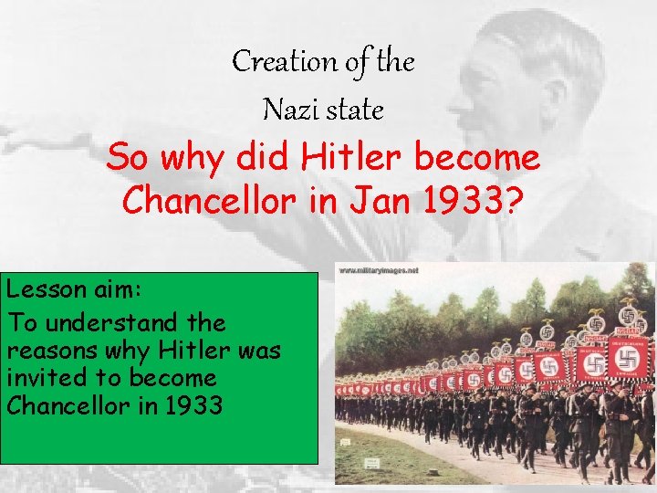 Creation of the Nazi state So why did
