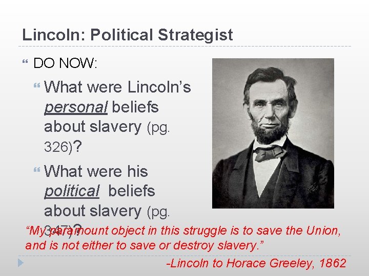 Lincoln Political Strategist DO NOW What were Lincolns