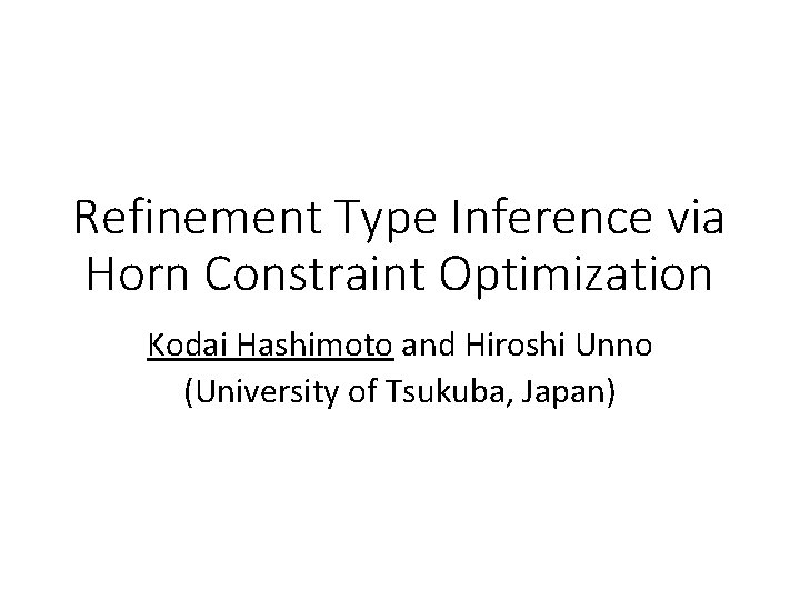 Refinement Type Inference via Horn Constraint Optimization Kodai