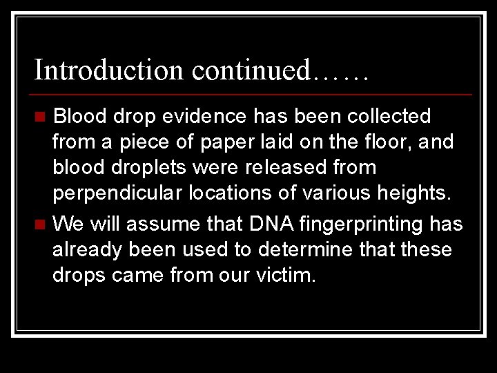Blood Spatter Activity Introduction In the world of