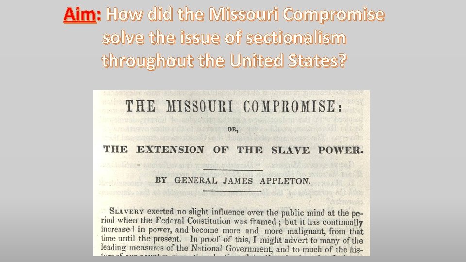 Aim How did the Missouri Compromise solve the
