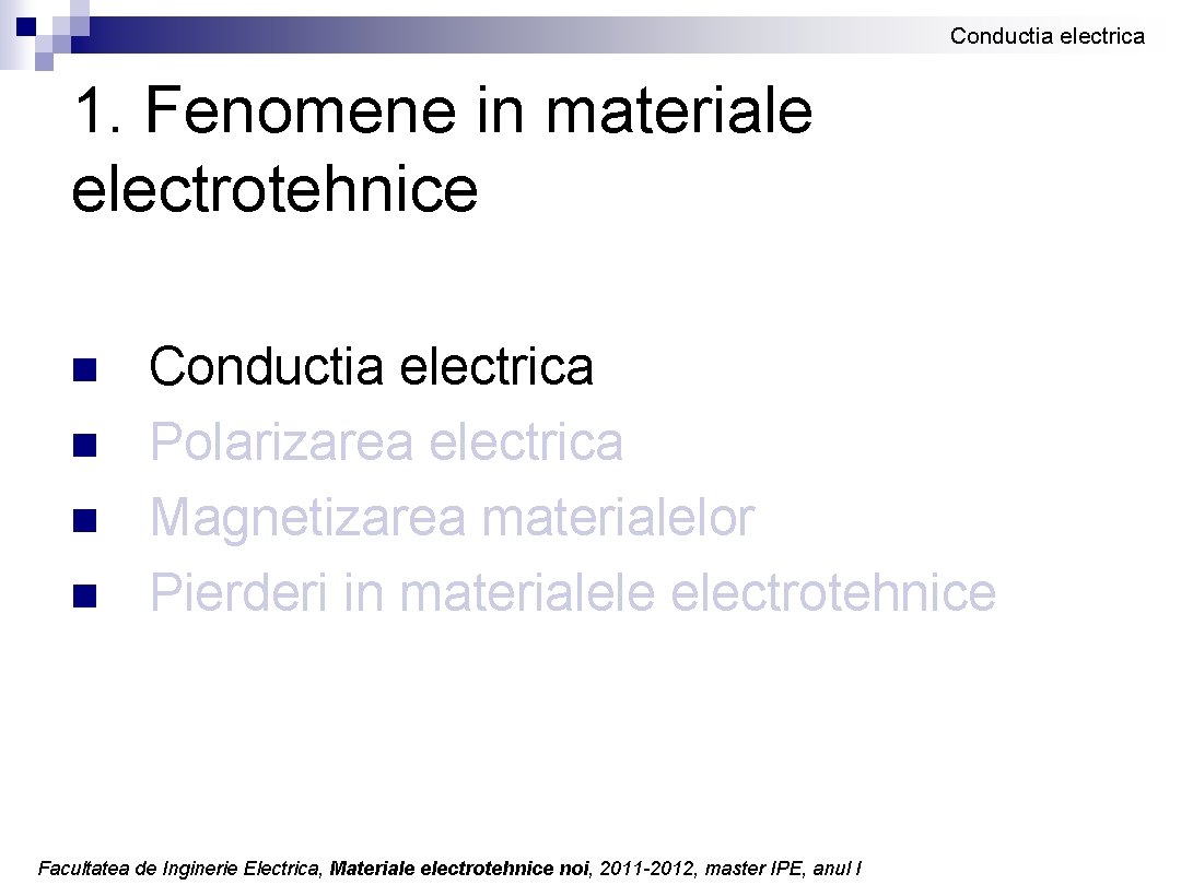 Materiale electrotehnice noi 1 Fenomene in materialele electrotehnice