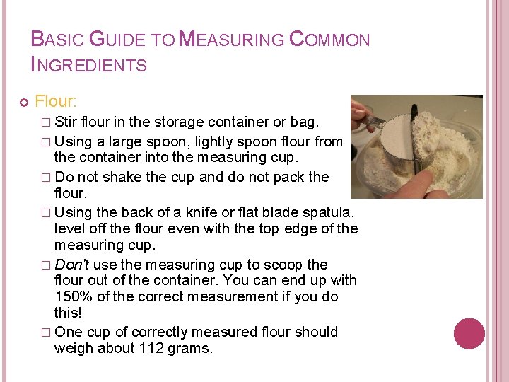 MEASURING SCALING READING A RECIPE Measuring accurately is