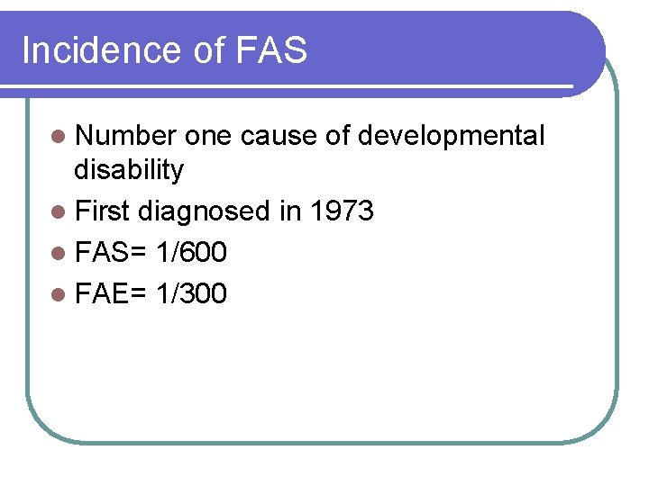 Fetal Alcohol Syndrome FAS FOCI 295 A Katie