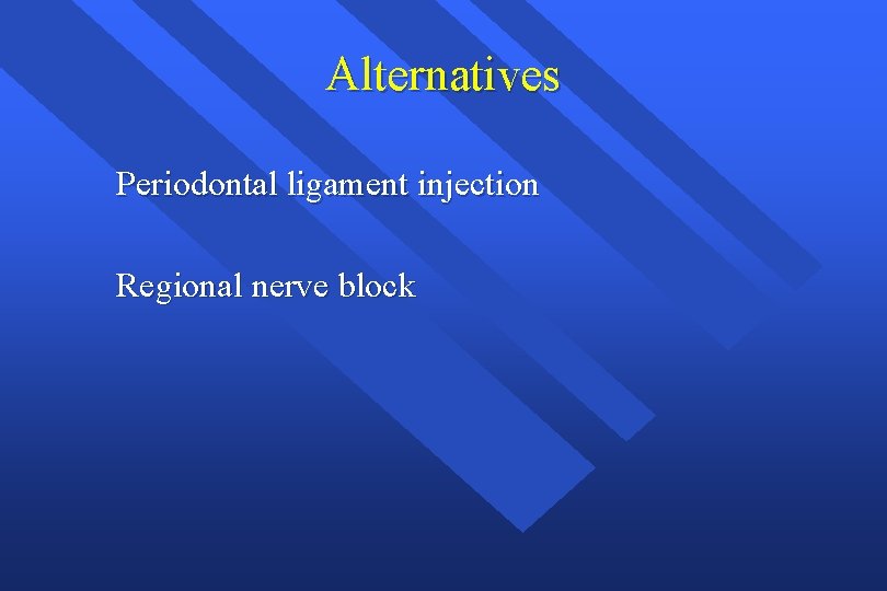 MAXILLARY ANESTHESIA Techniques of Maxillary Anesthesia Local Infiltration