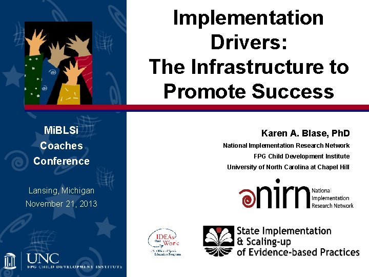 Implementation Drivers The Infrastructure to Promote Success Mi